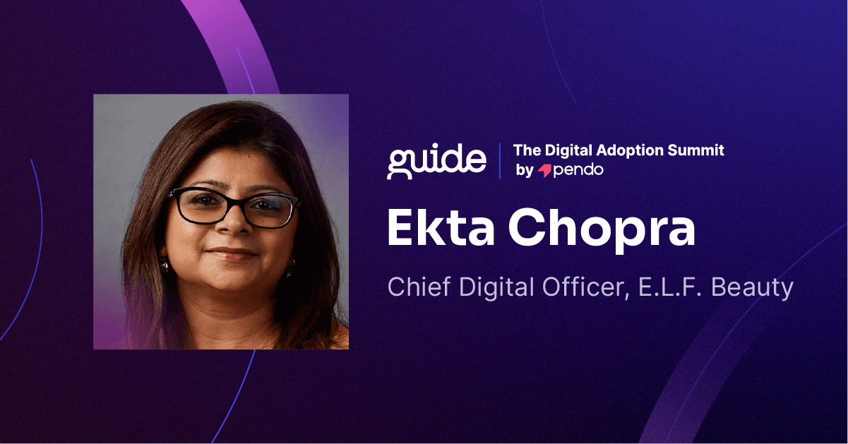Ekta Chopra - Guide - The Digital Adoption Summit Ekta Chopra - Guide - The Digital Adoption Summit