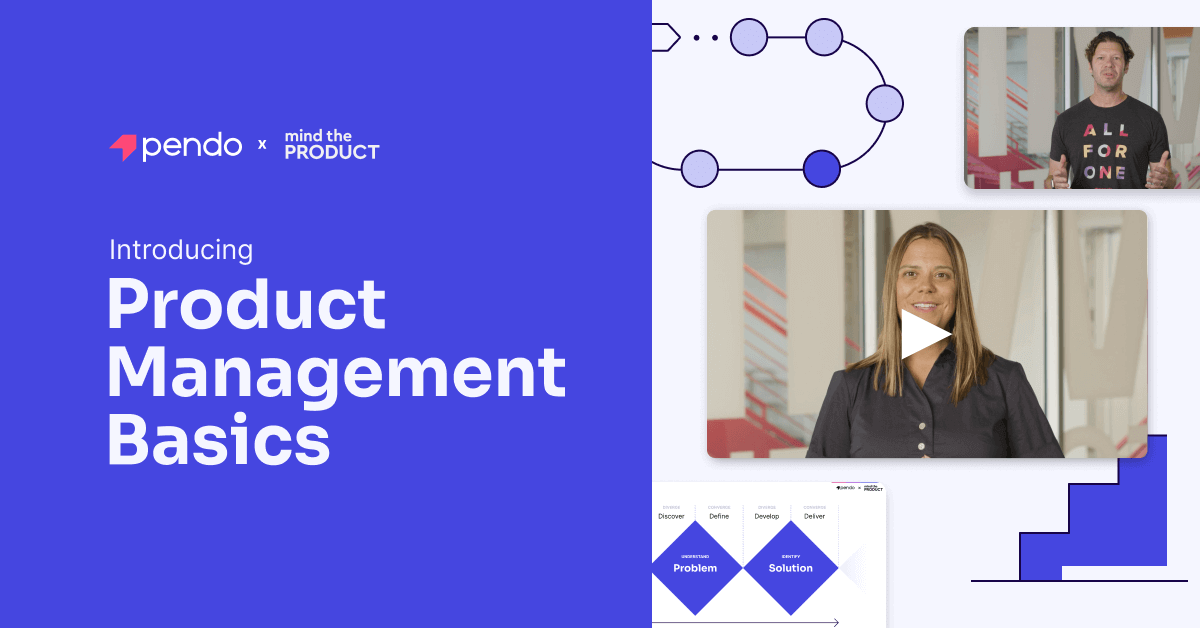 Introducing Product Management Basics | Pendo Blog