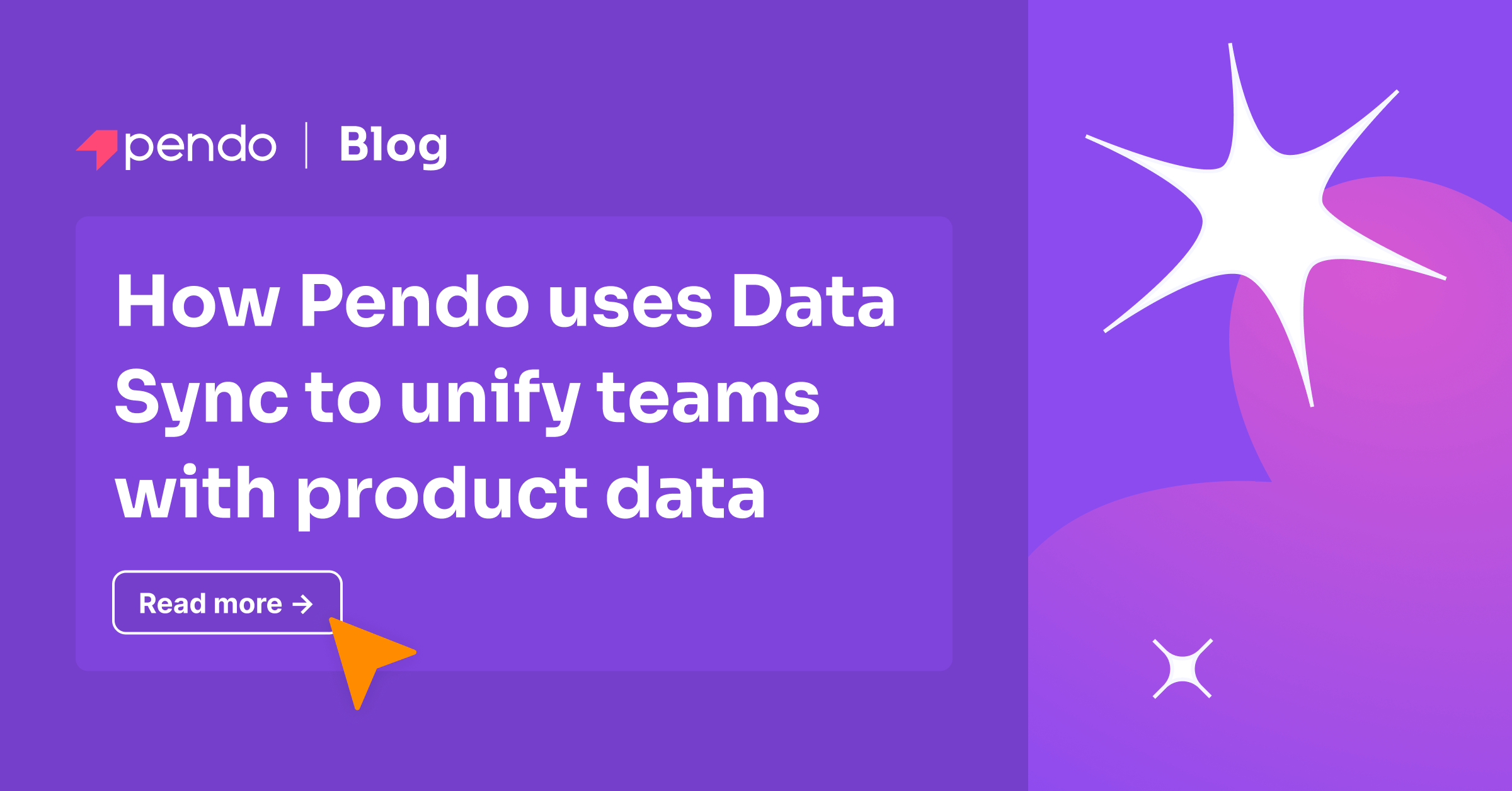 How Pendo uses Data Sync to unify teams with product data | Pendo Blog