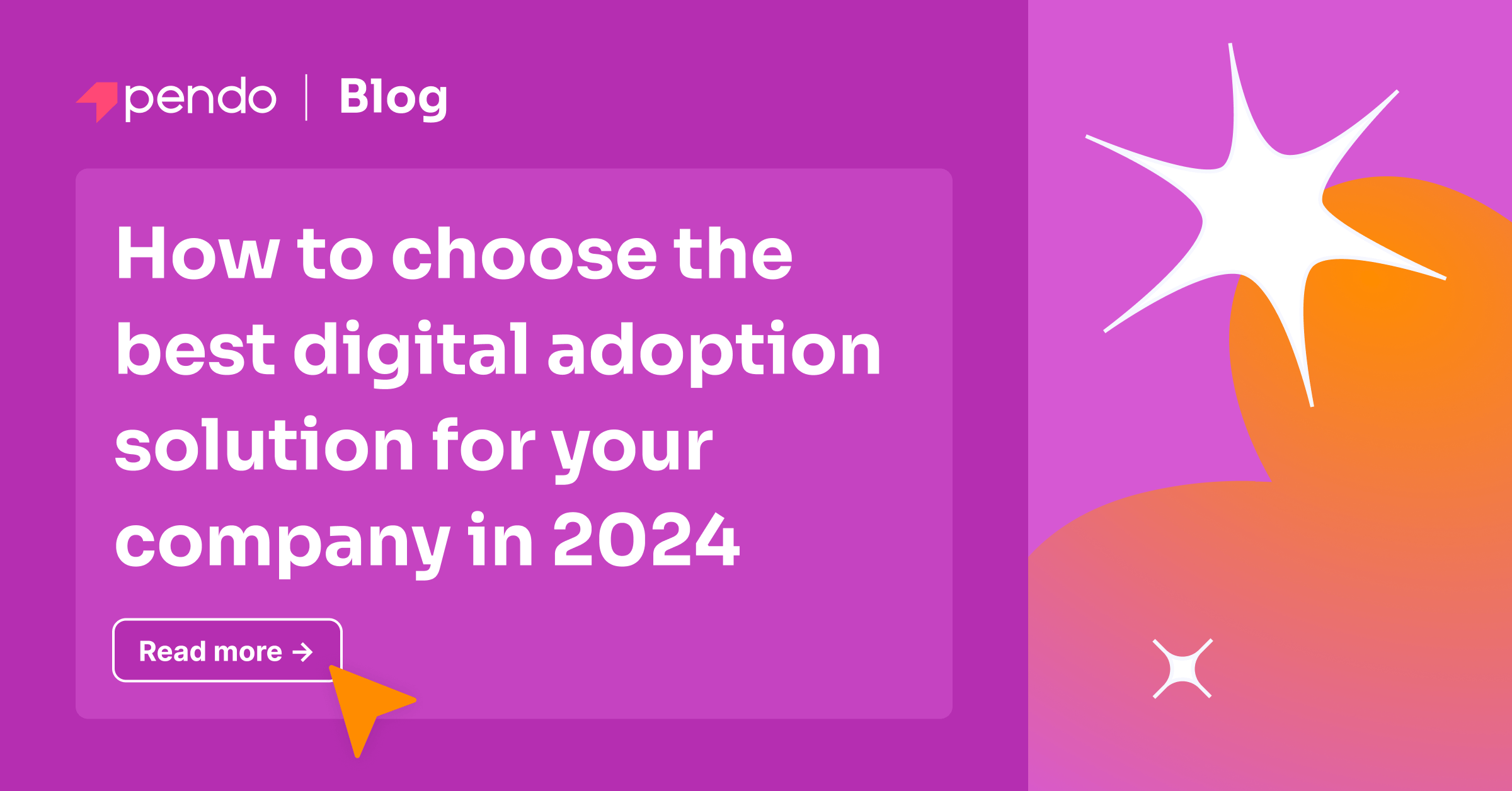Digital Adoption Solutions: How to pick the right one - Pendo Blog