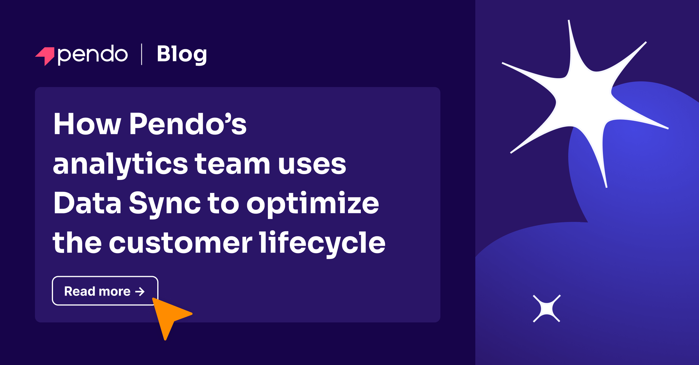 How our analytics team uses Pendo Data Sync to optimize the customer lifecycle | Pendo Blog