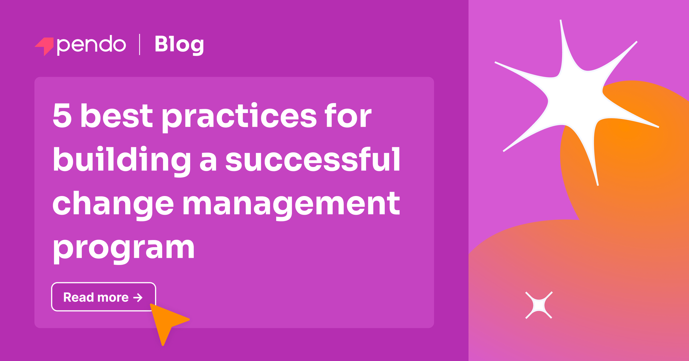 5 best practices for a successful change management program - Pendo Blog