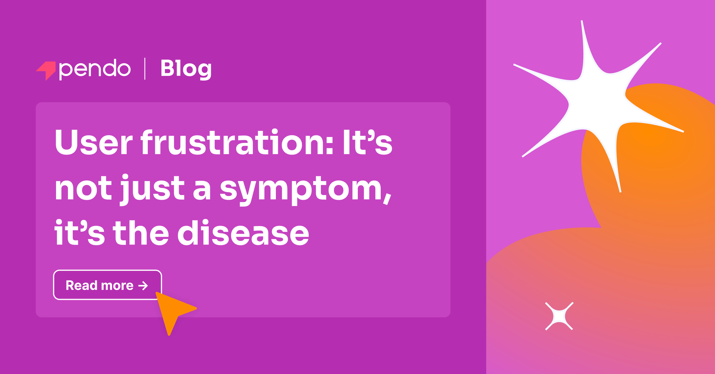 User frustration: It’s not just a symptom, it’s the disease - Pendo Blog