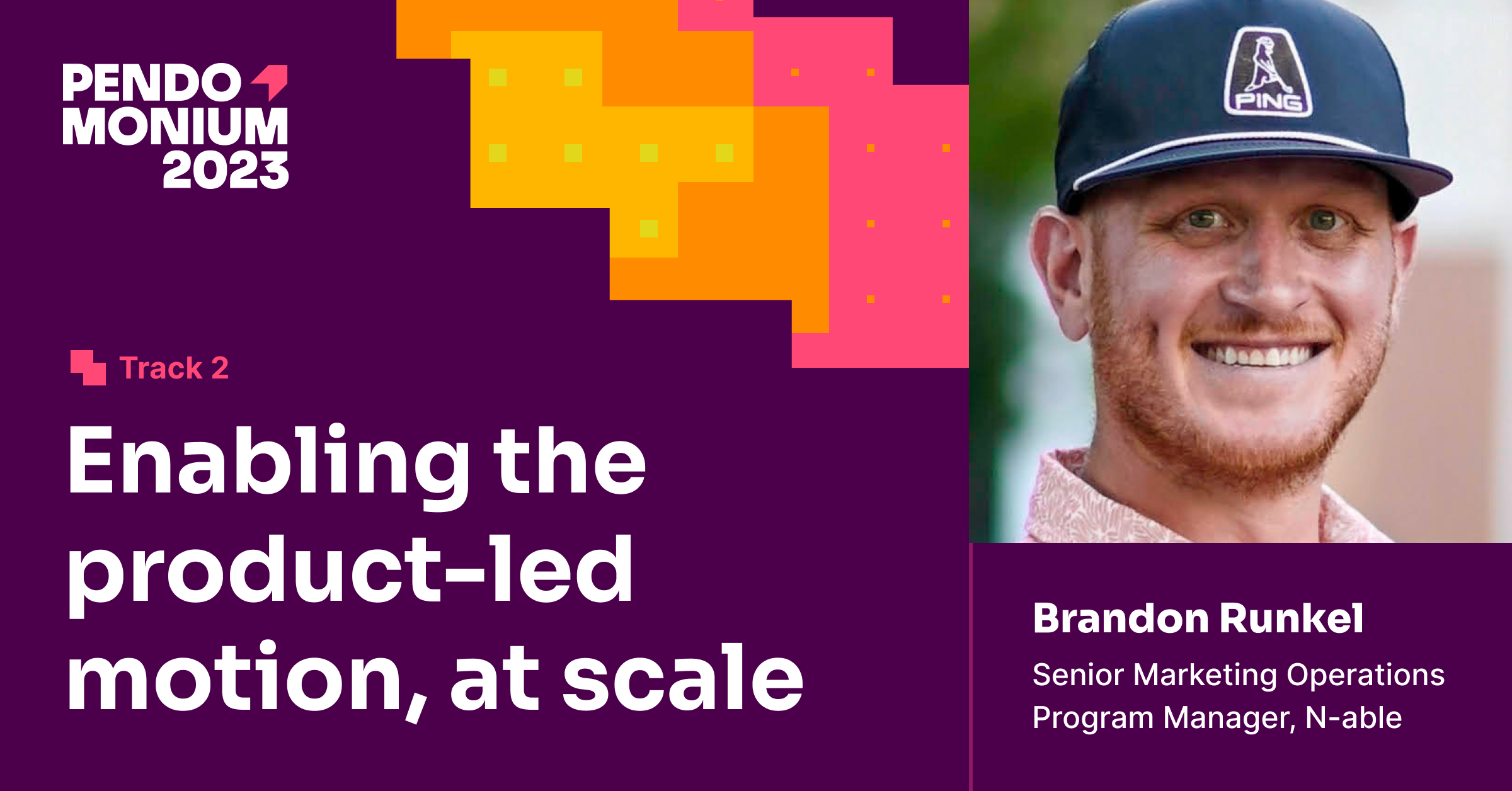 Enabling the product-led motion, at scale | N-able | Pendomonium 2023