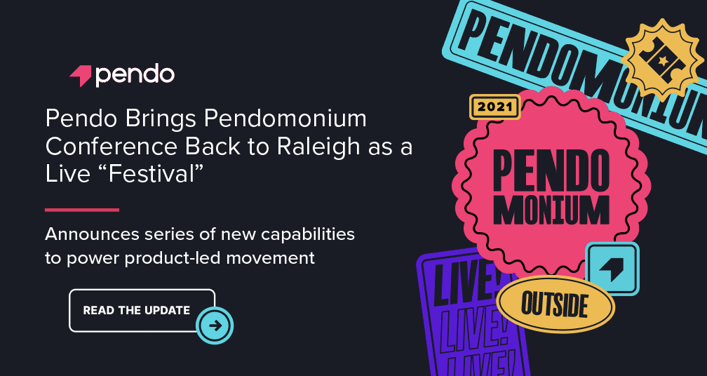 Pendo Brings Pendomonium Conference Back to Raleigh as a Live, 100% ...