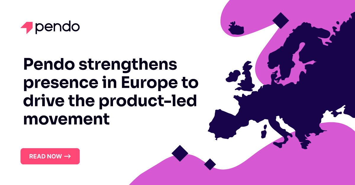 Pendo Strengthens Presence in Europe to Drive the Product-Led Movement ...