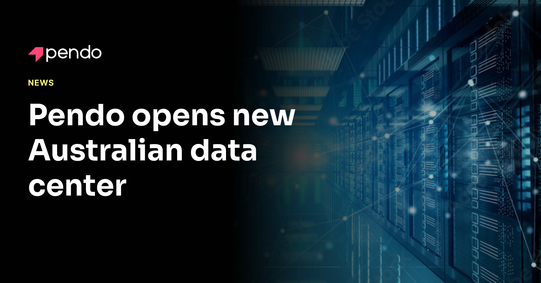 Pendo Opens Australia Data Center to Serve Growing APAC Customer Base | Pendo.io